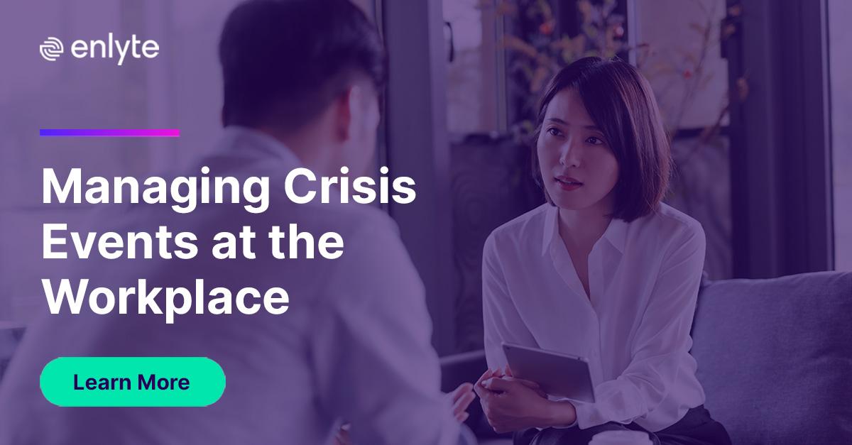 Managing Crisis Events at the Workplace | Enlyte